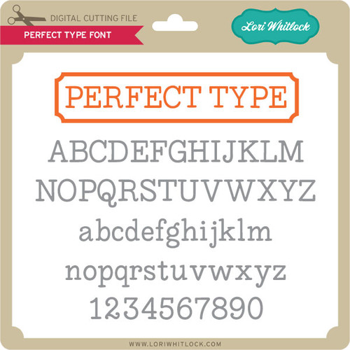 Perfect Type Font - Lori Whitlock's SVG Shop