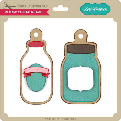 Milk and Canning Jar Tags - Lori Whitlock's SVG Shop