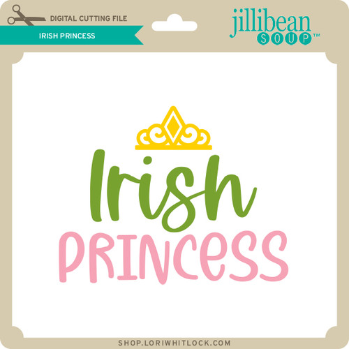 Irish Princess - Lori Whitlock's SVG Shop