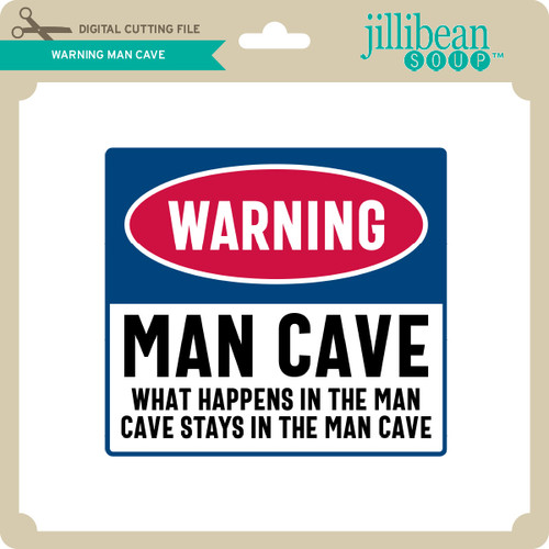 Warning Man Cave - Lori Whitlock's SVG Shop