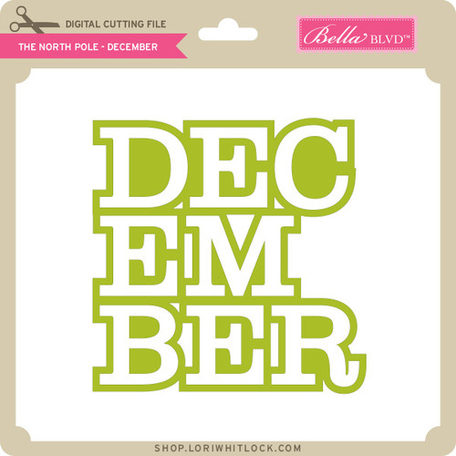 The North Pole - December - Lori Whitlock's SVG Shop