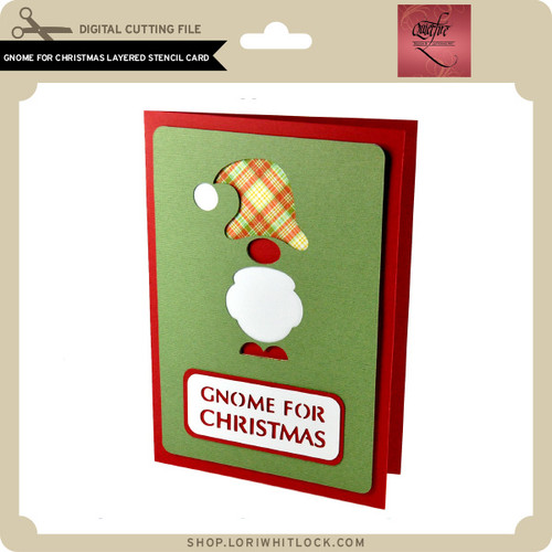 Gnome for Christmas Layered Stencil Card - Lori Whitlock's SVG Shop