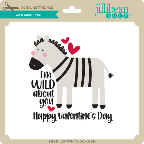Wild About You - Lori Whitlock's SVG Shop