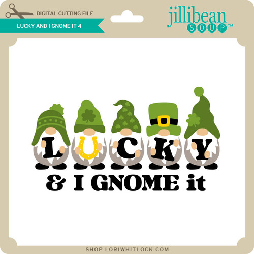 Lucky and I Gnome It 4 - Lori Whitlock's SVG Shop