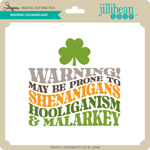 Warning Shenanigans - Lori Whitlock's SVG Shop