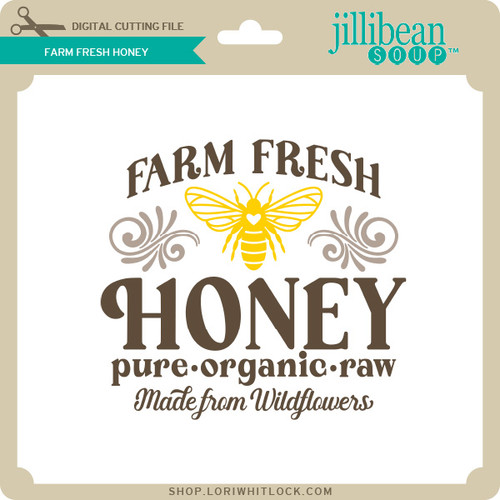 Farm Fresh Honey - Lori Whitlock's SVG Shop