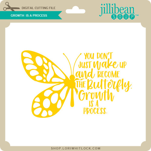 Growth is a Process - Lori Whitlock's SVG Shop