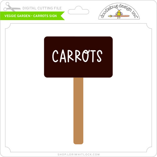 Veggie Garden - Carrots Sign - Lori Whitlock's SVG Shop
