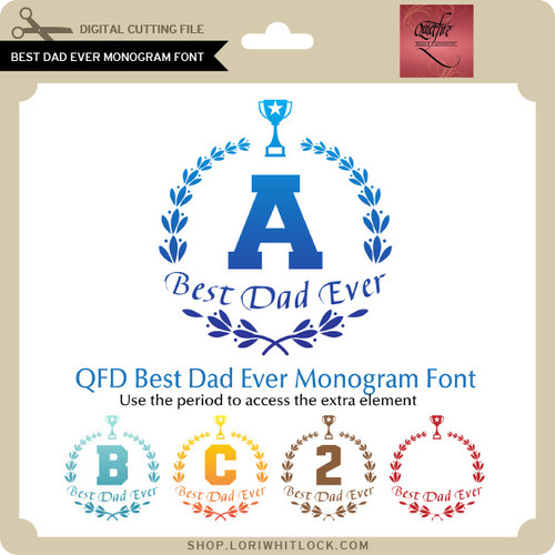 Best Dad Ever Monogram Font - Lori Whitlock's SVG Shop