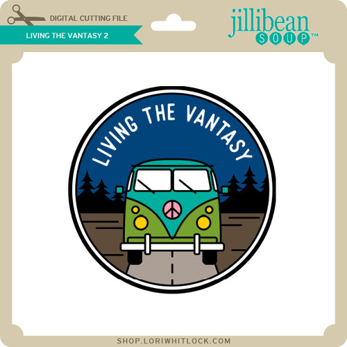 Living the Vantasy 2 - Lori Whitlock's SVG Shop