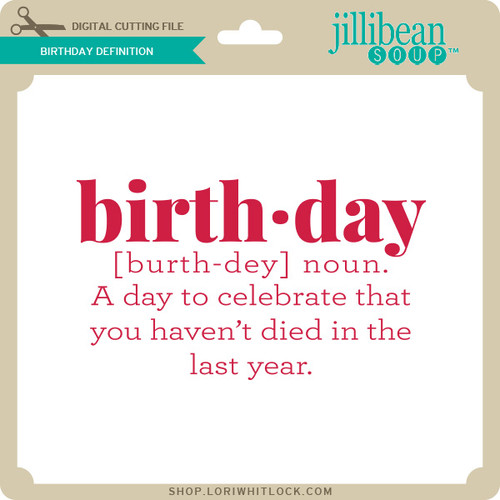 Birthday Definition - Lori Whitlock's SVG Shop