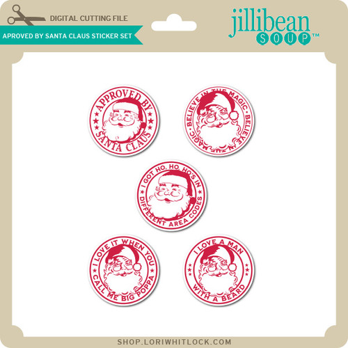 Approved by Santa Claus Sticker Set - Lori Whitlock's SVG Shop