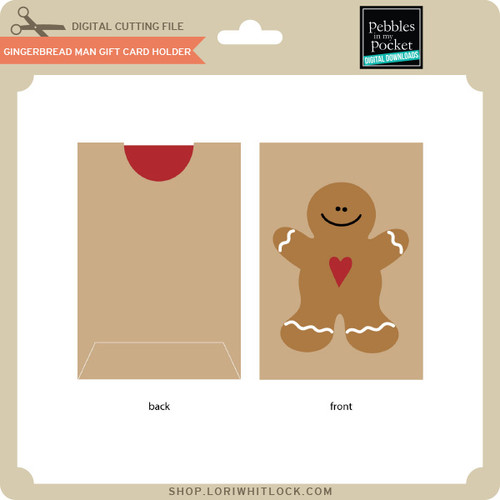 Gingerbread Man Gift Card Holder - Lori Whitlock's SVG Shop
