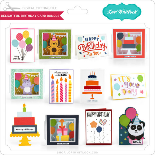 Delightful Birthday Card Bundle - Lori Whitlock's SVG Shop