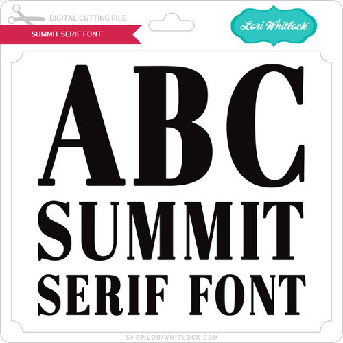 Summit Serif Font - Lori Whitlock's SVG Shop