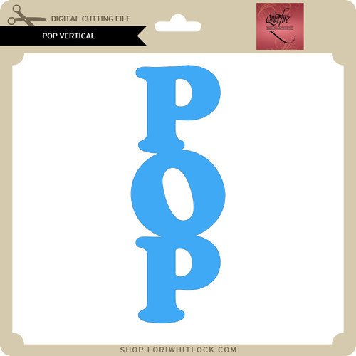 Pop Vertical - Lori Whitlock's SVG Shop