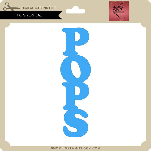 Pops Vertical - Lori Whitlock's SVG Shop
