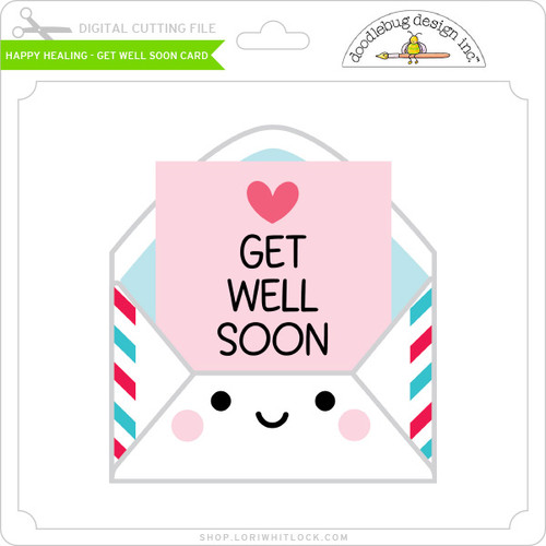 Happy Healing - Get Well Soon Card - Lori Whitlock's SVG Shop