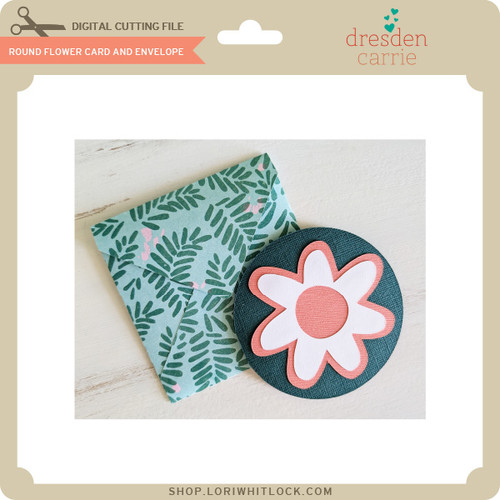 Round Flower Card And Envelope - Lori Whitlock's SVG Shop