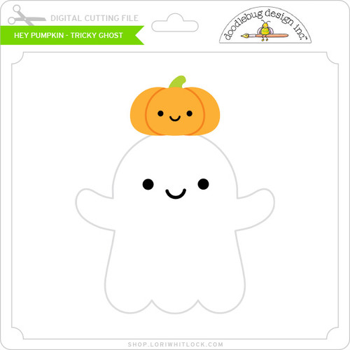 Hey Pumpkin - Tricky Ghost - Lori Whitlock's SVG Shop