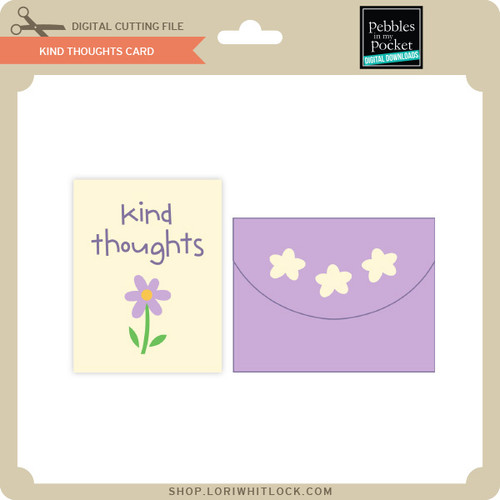 Kind Thoughts Card - Lori Whitlock's SVG Shop