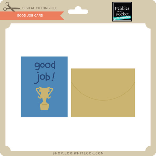 Good Job Card - Lori Whitlock's SVG Shop
