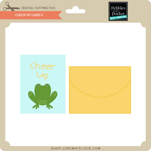 Cheer Up Card 2 - Lori Whitlock's SVG Shop