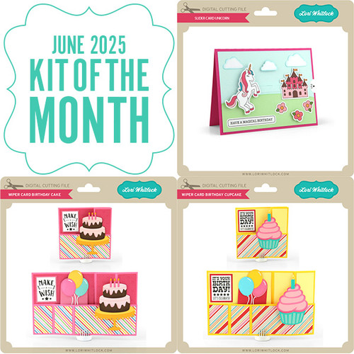2025 June Kit of the Month - Lori Whitlock's SVG Shop