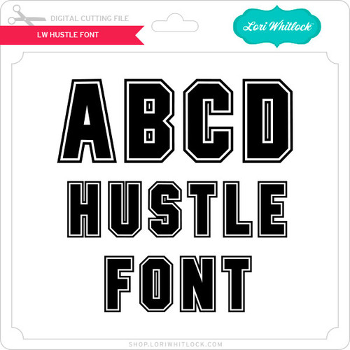 Hustle Font - Lori Whitlock's SVG Shop