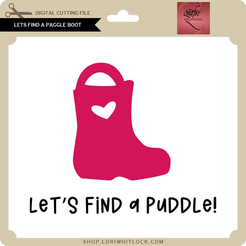Lets Find a Puddle Boot - Lori Whitlock's SVG Shop