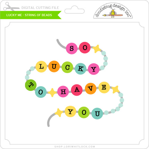Lucky Me - String of Beads - Lori Whitlock's SVG Shop
