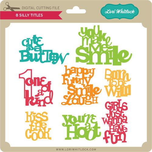 8 Silly Titles - Lori Whitlock's SVG Shop
