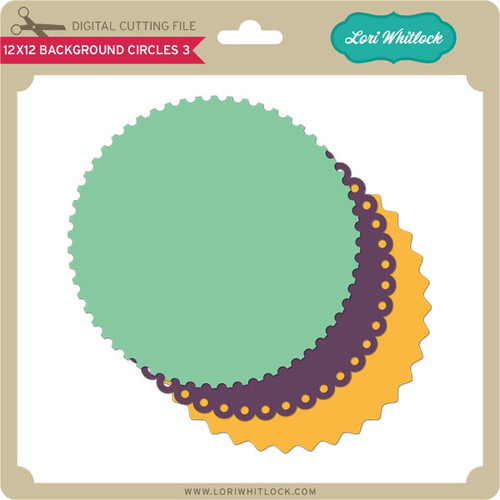 12X12 Background Circle 3 - Lori Whitlock's SVG Shop