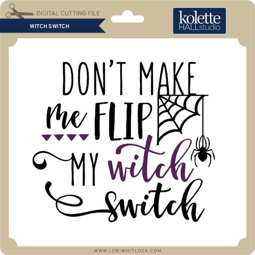 Witch Switch 2 - Lori Whitlock's SVG Shop