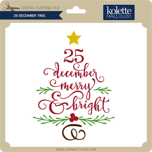 25 December Tree - Lori Whitlock's SVG Shop