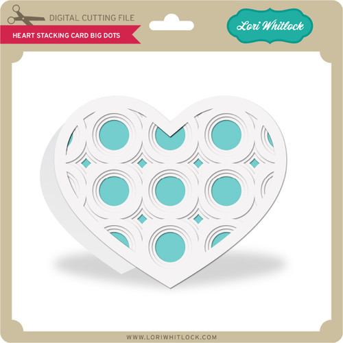 Heart Stacking Card Big Dots - Lori Whitlock's SVG Shop
