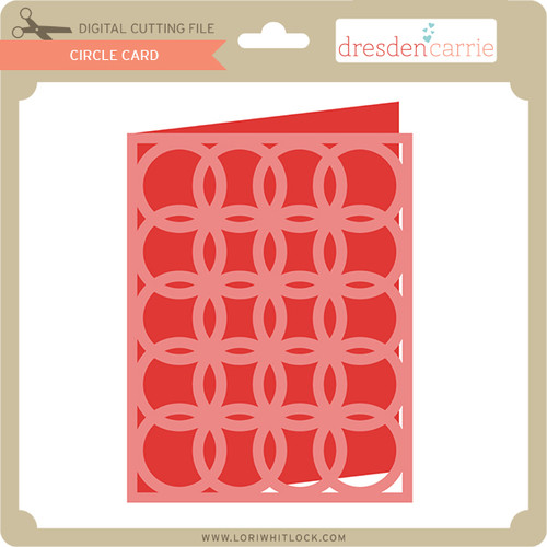 Circle Card - Lori Whitlock's SVG Shop