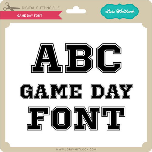 Game Day Font - Lori Whitlock's SVG Shop