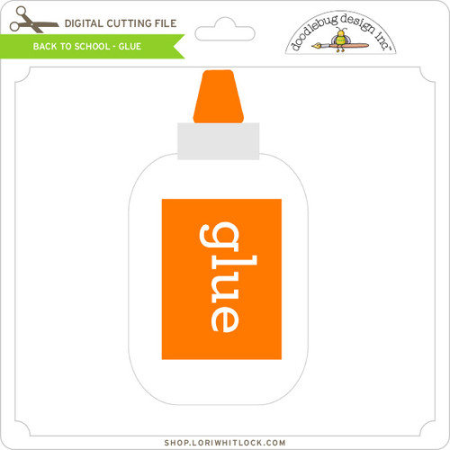 Back To School - Glue - Lori Whitlock's SVG Shop