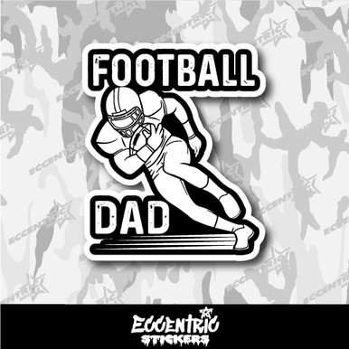 Football Dad Sports Vinyl Sticker - Eccentric Stickers