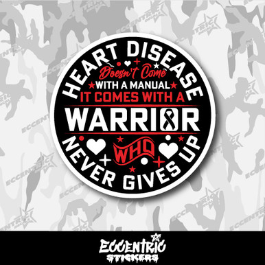 Heart Disease Doesn't Come With a Manual Vinyl Sticker - Eccentric Stickers