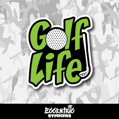 Golf Life Vinyl Sticker - Eccentric Stickers
