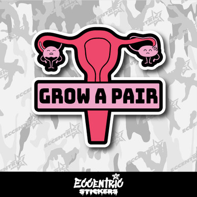 Grow a Pair Vinyl Sticker - Eccentric Stickers