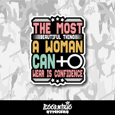 The Most Beautiful Thing a Woman Can Wear Vinyl Sticker - Eccentric Stickers