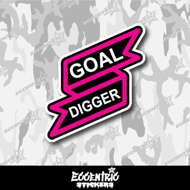 Goal Digger Vinyl Sticker - Eccentric Stickers