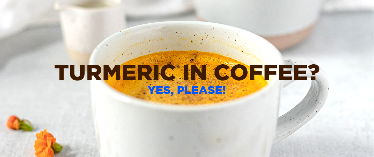Turmeric in Coffee? Yes, please! - Christopher Bean Coffee