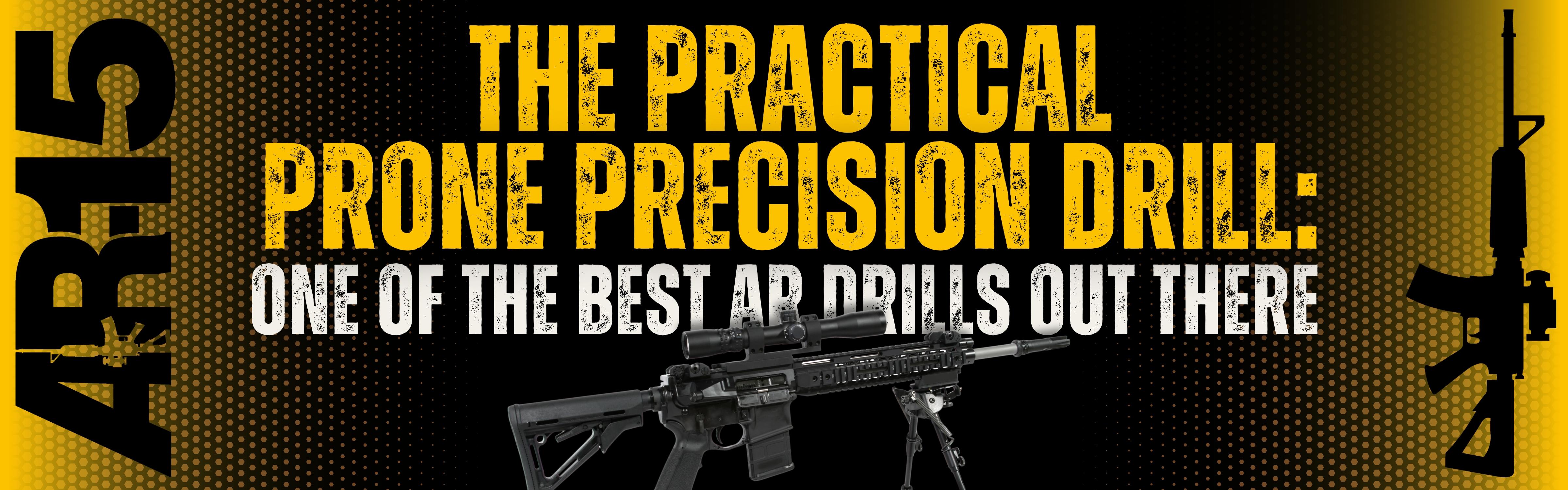 The Practical Prone Precision Drill: One of the Best AR Drills Out ...