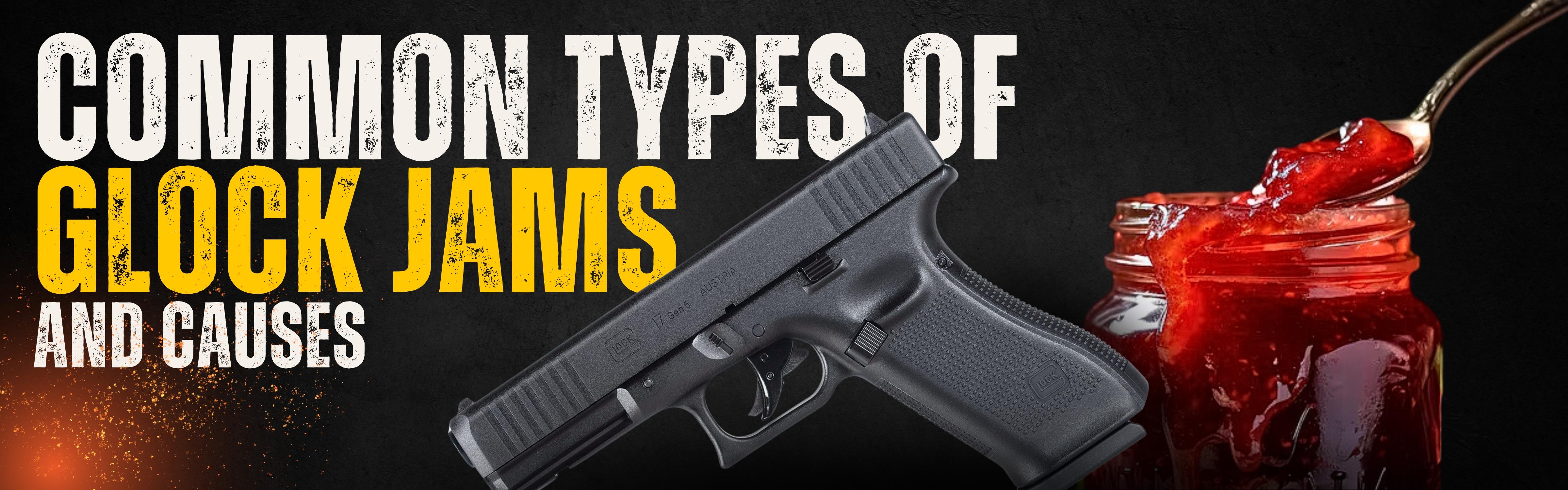 Common Types of Glock Jams (and Causes) - Bucking Horse Outpost