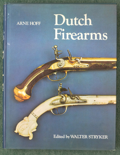 DUTCH FIREARMS BOOK - C52805 - Simpson Ltd