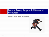 Rock n Roles, Responsibilities and Resources - ITSM Academy